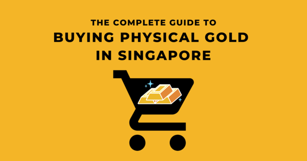 Complete Guide to Buying Physical Gold in Singapore - Seedly